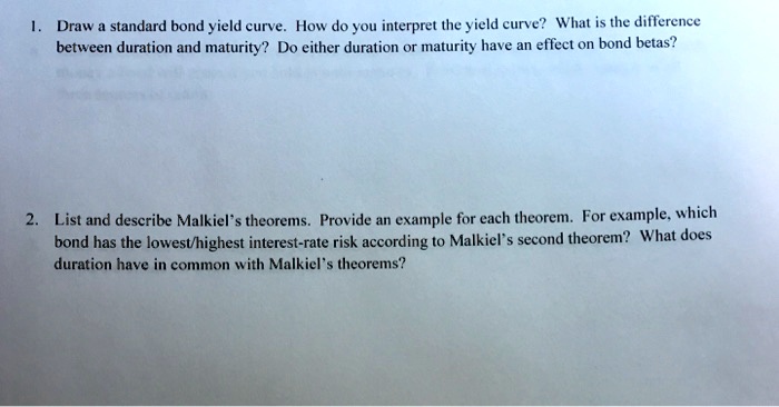 1. Draw a standard bond yield curve. How do you interpret the yield ...