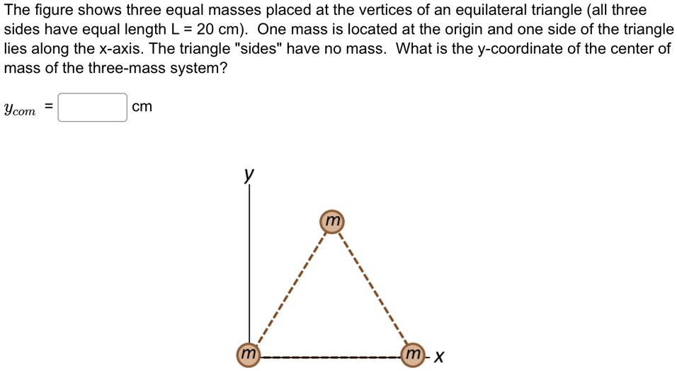 the figure shows three equal masses placed at the vertices of an equilateral triangle all three ...