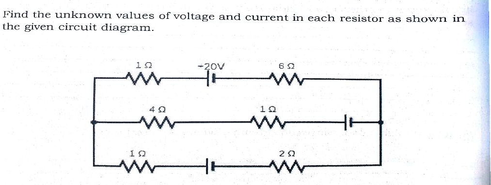 SOLVED: Find the unknown values of voltage and current in each resistor as shown in the given ...