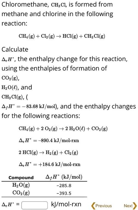 Chloromethane, CH3Cl, is formed from methane and chlorine in the ...