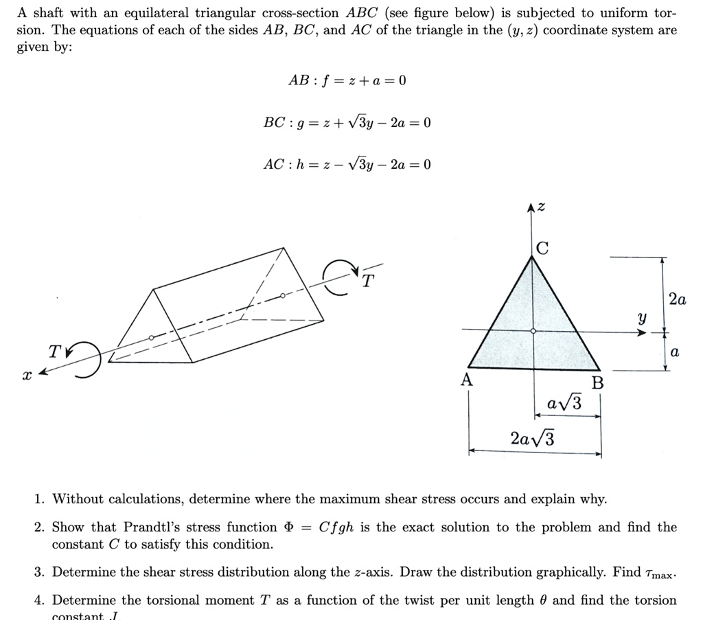 [GET ANSWER] a shaft with an equilateral triangular cross section abc see figure below is ...