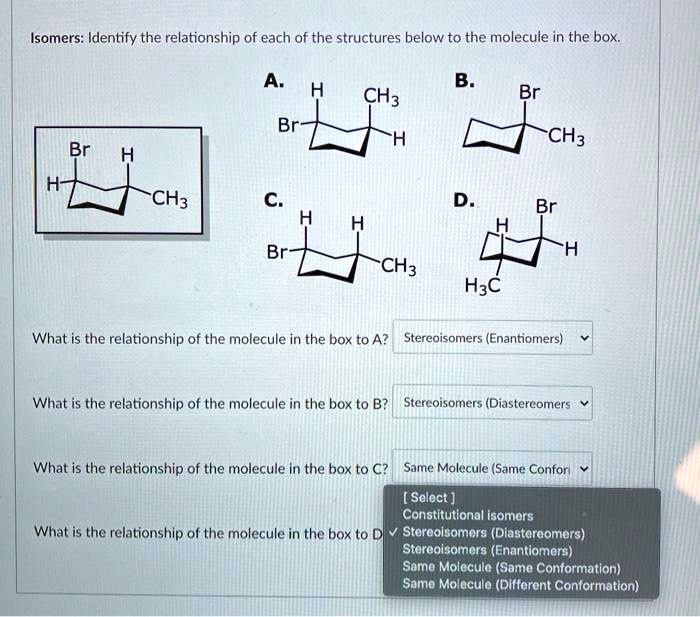 SOLVED: Isomers: Identify the relationship of each of the structures below to the molecule in ...