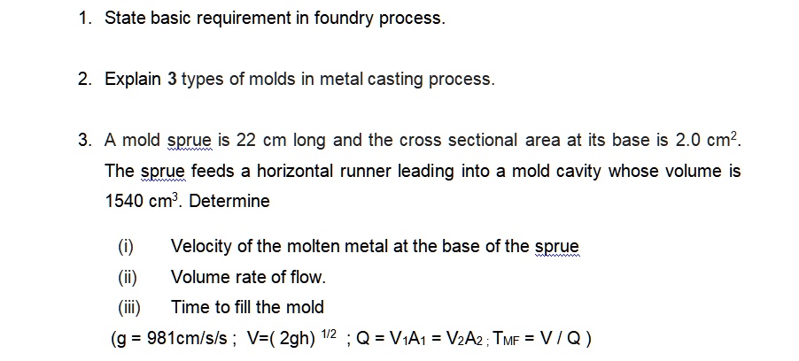 SOLVED: State the basic requirements in the foundry process.