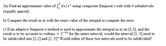 SOLVED:3a) Find an approximate value of J3 dx/x? using composite ...