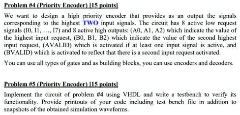 Problem #4 (Priority Encoder) [15 points] We want to design a high ...