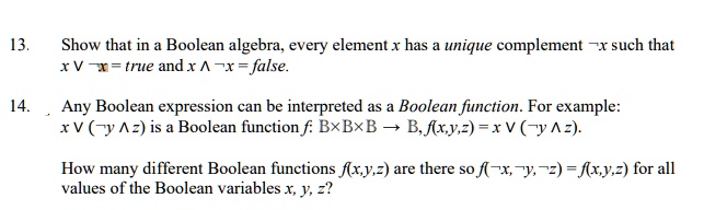 Solved 13 Show That In A Boolean Algebra Every Element X Has A Unique Complement X Such That 1134