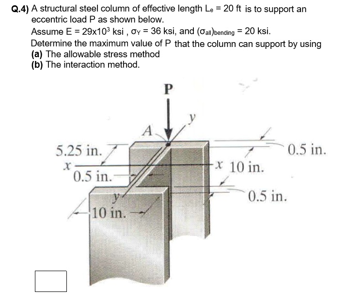 Q.4) A structural steel column of effective length Le = 20 ft is to ...