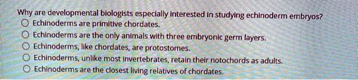 SOLVED: Why = are developmental biologists especially Interested In ...