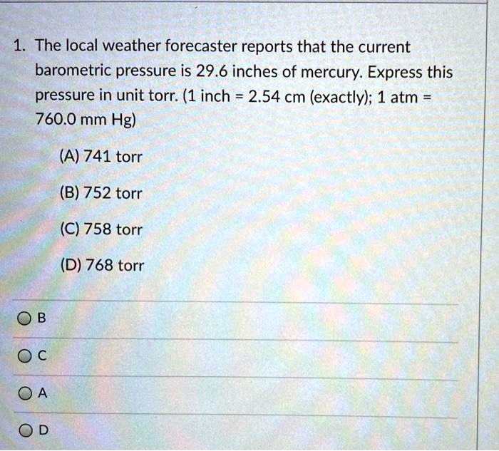 SOLVED: 1 The local weather forecaster reports that the current ...