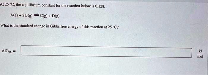 Solved At 25°c The Equilibrium Constant For The Reaction Below Is 0