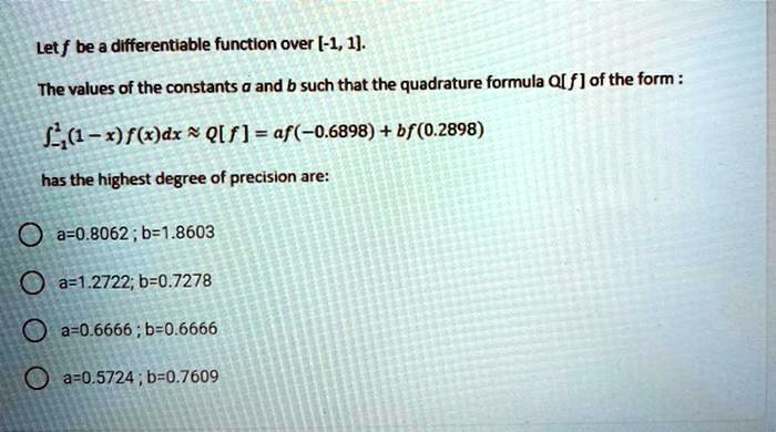 let f be a differentiable function over 1 1 the values of the constants and b such that the ...