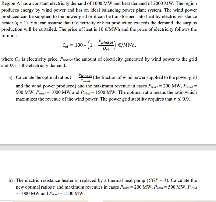 SOLVED: Region A has a constant electricity demand of 1000 MW and a heat demand of 2000 MW. The ...