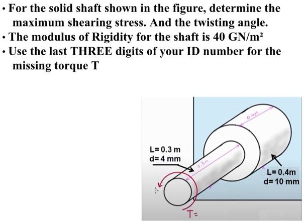 SOLVED: For the solid shaft shown in the figure, determine the maximum ...