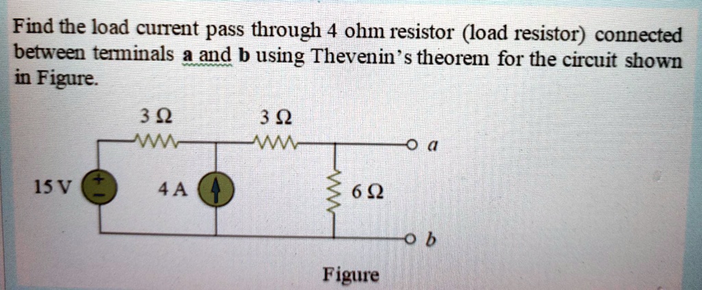 SOLVED: Find the load current passing through the 4-ohm resistor (load resistor) connected ...