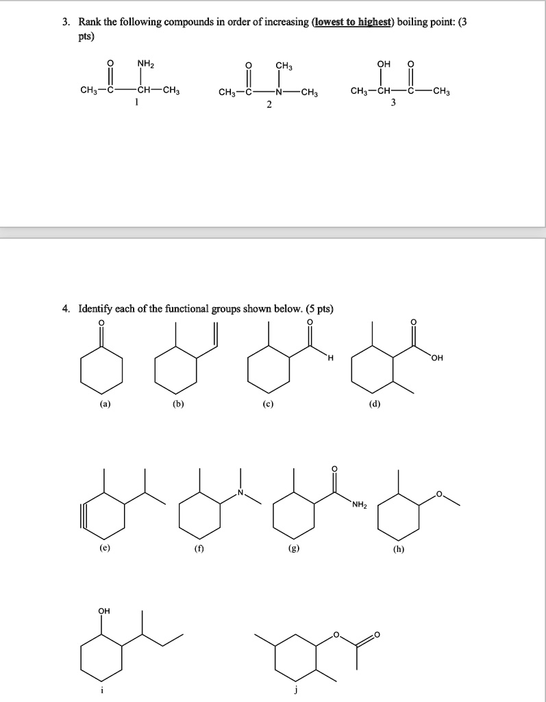 SOLVED: 3. Rank the following compounds in order of increasing (lowest to highest boiling point ...