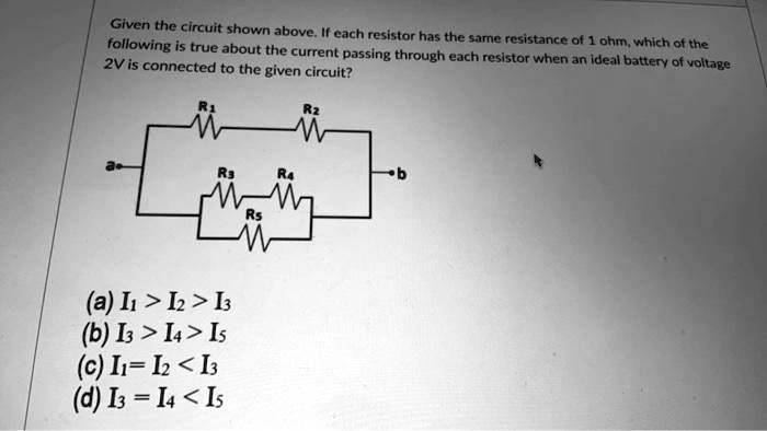 SOLVED: Given the circuit shown above: If each following resistor has ...