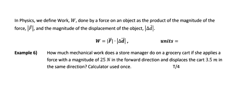 physics we define work w done by a force on an object as the product of ...