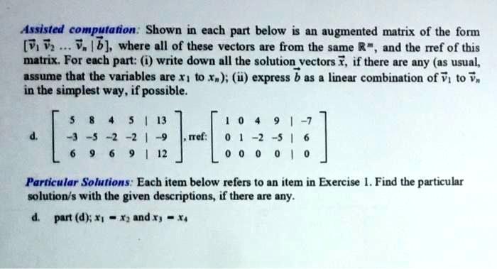 SOLVED:Assisted computation. Shown in each part below is augmented matrix of the form [7 61 ...