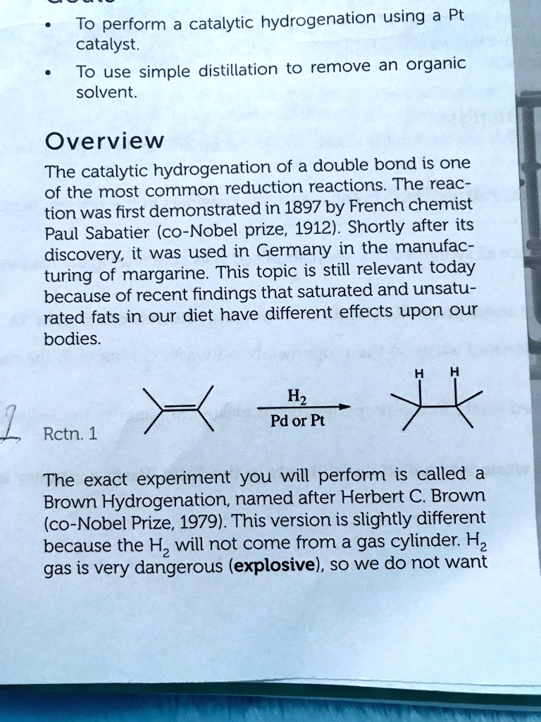 To perform a catalytic hydrogenation using a Pt catalyst. • To use ...