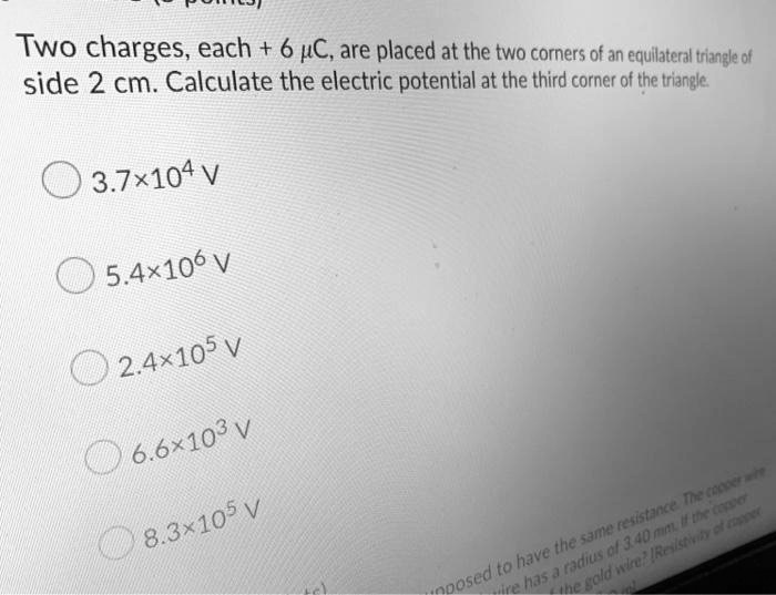 SOLVED:Two charges, each + 6 /C,are placed at the two corners of an ...