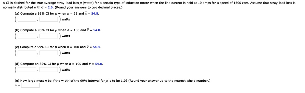 SOLVED: CI is desired for the true average stray load loss (watts ...