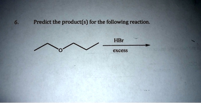 SOLVED: Predict the product(s) for the following reaction HBr excess
