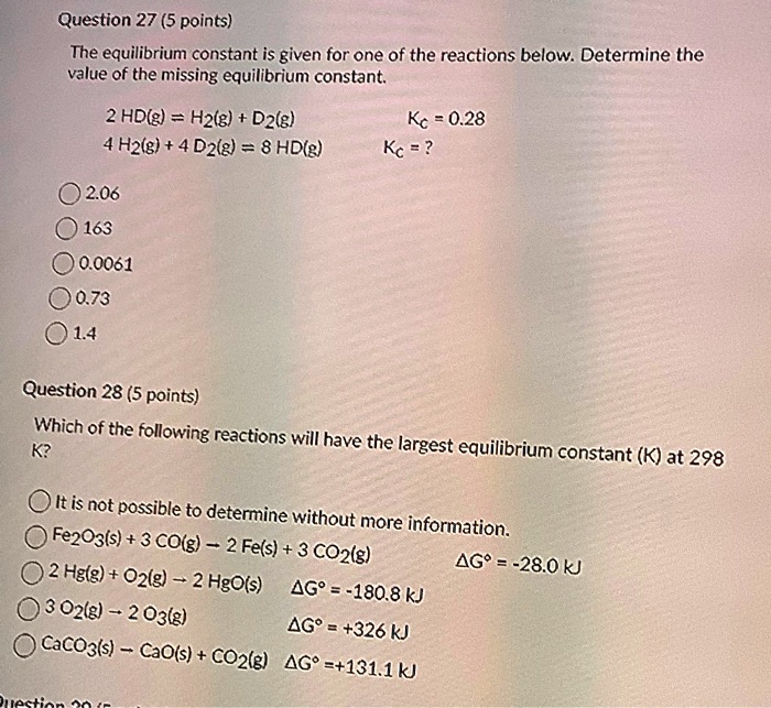 SOLVED:Question 27 (5 points) The equilibrium constant is given for one of the reactions below ...