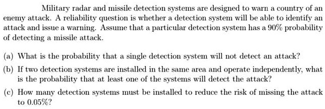 SOLVED: Military radar and missile detection systems are designed to ...