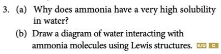 a why does ammonia have very high solubility in water 6 draw a diagram ...