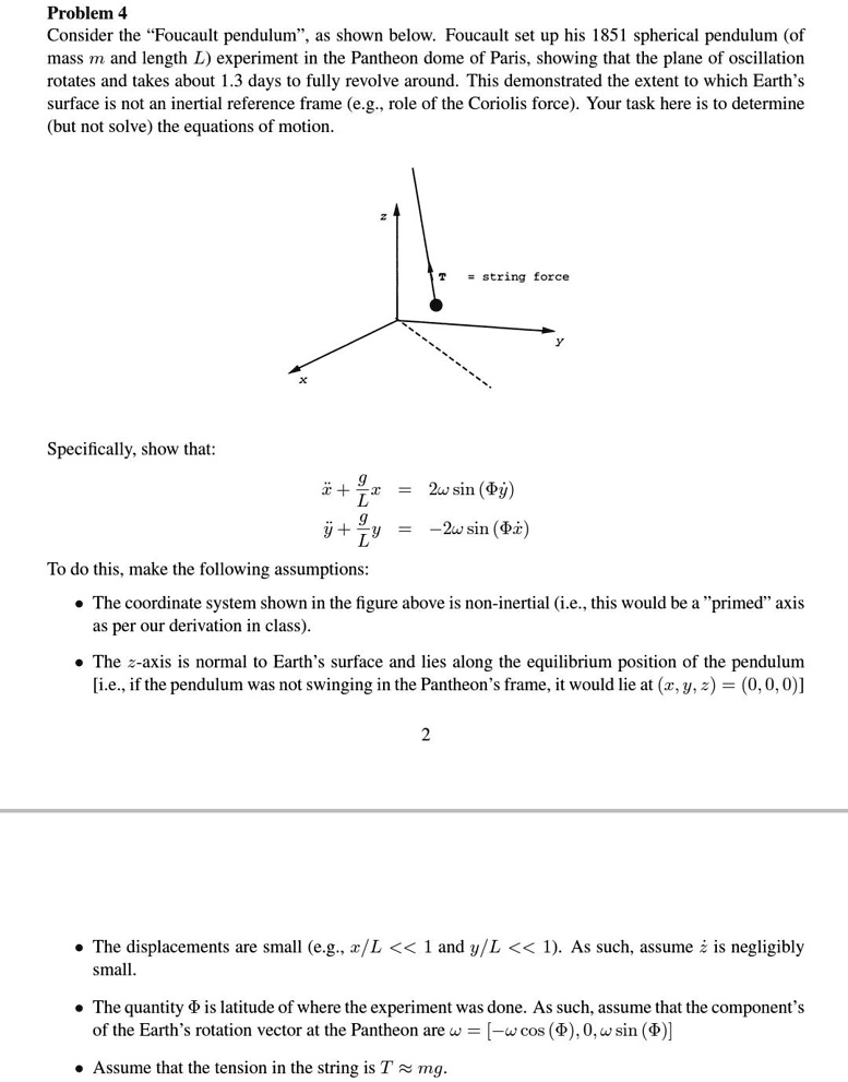 Consider the "Foucault pendulum", as shown below. Foucault set up his ...