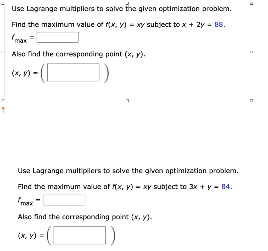 SOLVED: Use Lagrange multipliers to solve the given optimization problem Find the maximum value ...