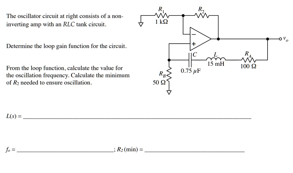 SOLVED: The oscillator circuit at right consists of a non- inverting amp with an RLC tank ...