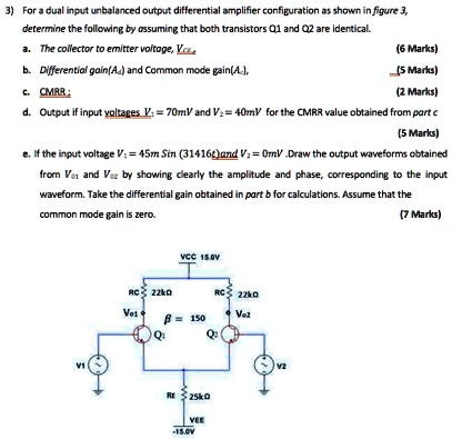 SOLVED: Text: Show all the steps and explain 3) For a dual input unbalanced output differential ...