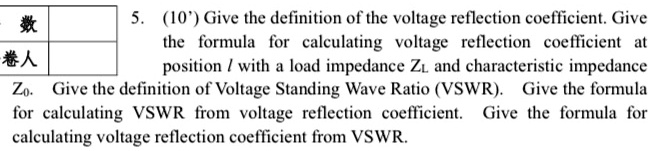 SOLVED: Give the definition of the voltage reflection coefficient. Give the formula for ...