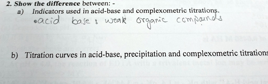 2. Show the difference between: - a) Indicators used in acid-base and ...