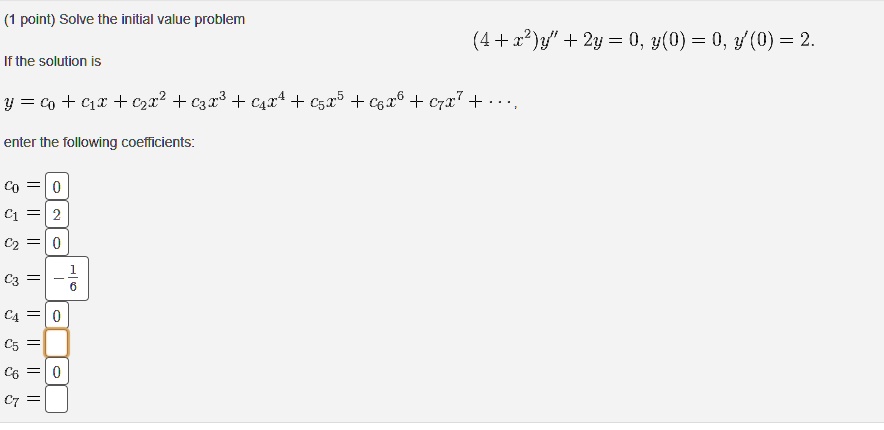 (1 point) Solve the initial value problem (4+x^2)y” + 2y = 0, y(0) = 0, y'(0) = 2. If the ...