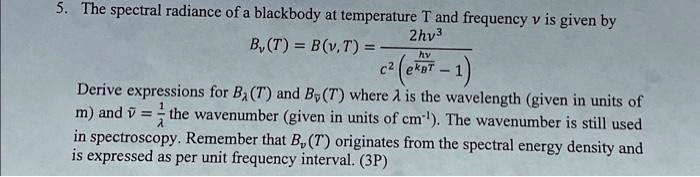 SOLVED: 5. The spectral radiance of a blackbody at temperature T and ...