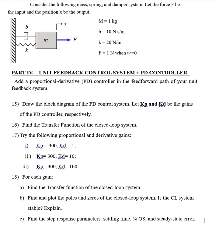 SOLVED: Consider the following mass, spring, and damper system. Let the ...
