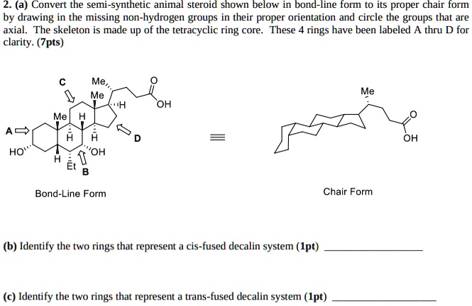 a convert the semi synthetic animal steroid shown below in bond line ...