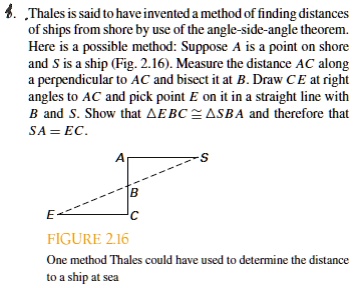 4. Thales is said to have invented a method of finding distances of ...
