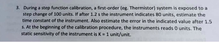 3 During A Step Function Calibrationa First Orderegthermistor System Is