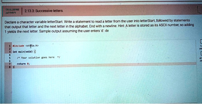 SOLVED: 0xpnudostt uamen 2.13.3. Successive letters Declare character variable letterStart ...