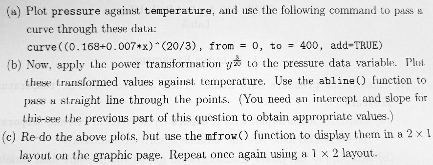 [GET ANSWER] a plot pressure against temperature and use the following ...