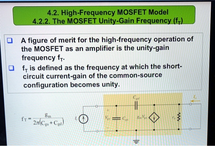 SOLVED: 4.2. High-Frequency MOSFET Model 4.2.2. The MOSFET Unity-Gain ...