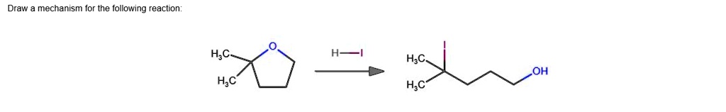 draw a mechanism for the following reaction h2c h2c hi h3c oh h3c 53931