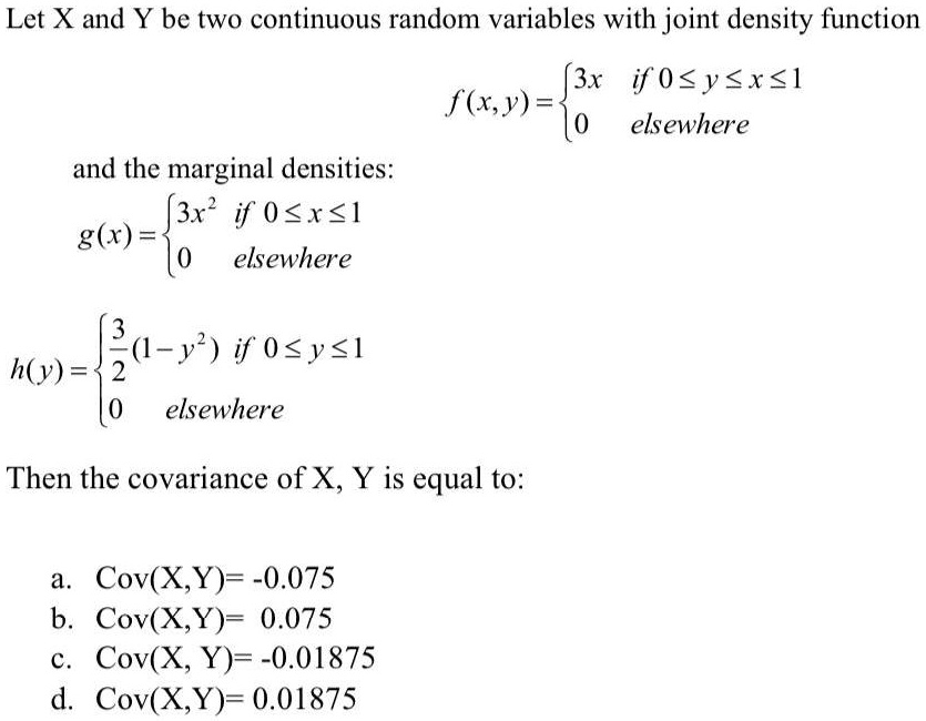 SOLVED: Let X and Y be two continuous random variables with joint ... SOLVED: Let X and Y be two continuous random variables with joint ...