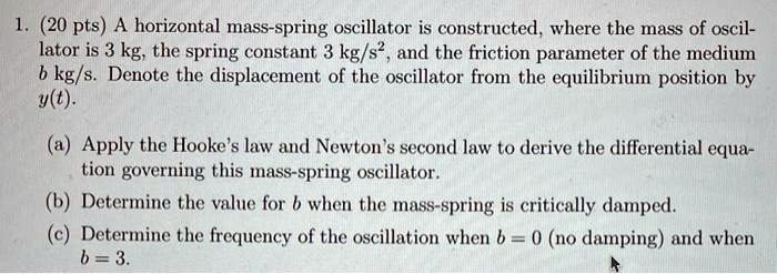 SOLVED: (20 pts) A horizontal mass-spring oscillator is constructed ...