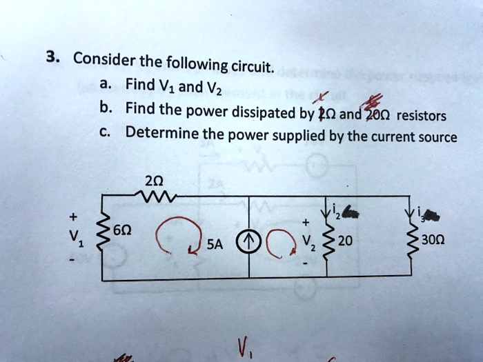 SOLVED: Consider the following circuit: A. Find V1 and V2. B. Find the power dissipated by the 2 ...
