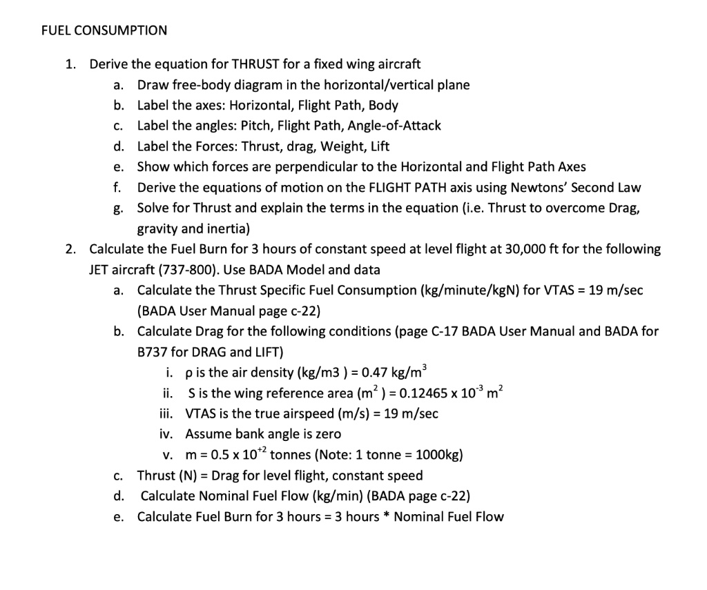 SOLVED: FUELCONSUMPTION 1. Derive the equation for THRUST for a fixed ...