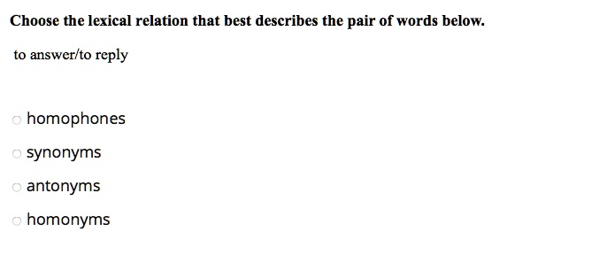 Choose the lexical relation that best describes the pair of words below ...